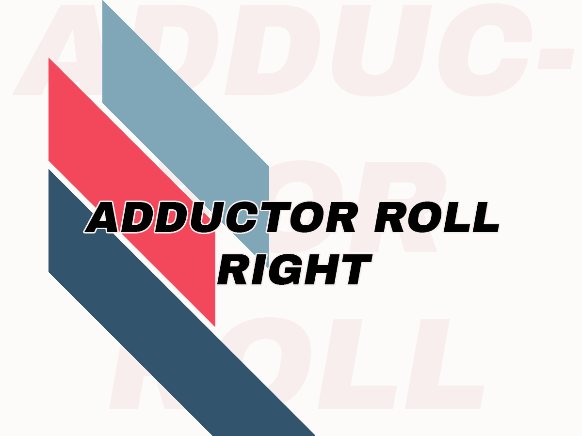 Cómo hacer el ejercicio 【 Adductor Roll Right