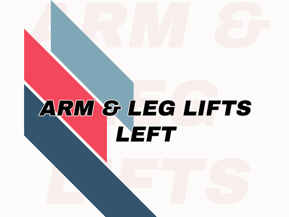 Cómo hacer el ejercicio 【 Arm & Leg Lifts Left