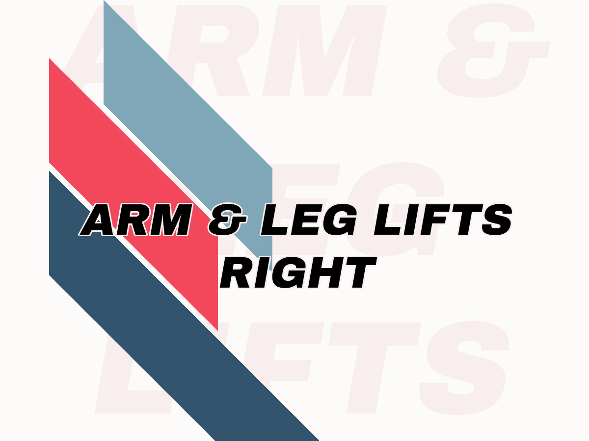 Cómo hacer el ejercicio 【 Arm & Leg Lifts Right