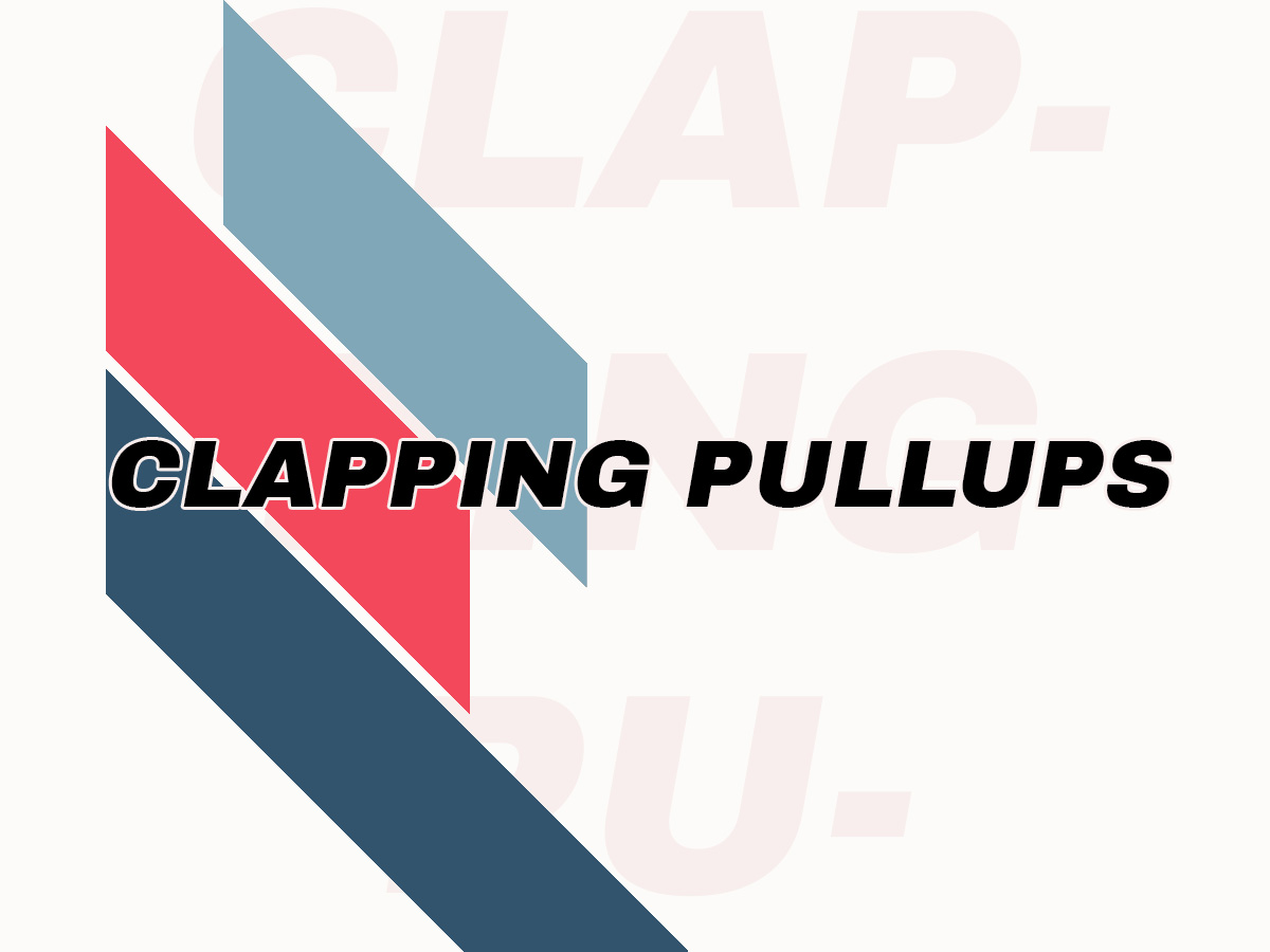 Cómo hacer el ejercicio 【 Clapping Pullups
