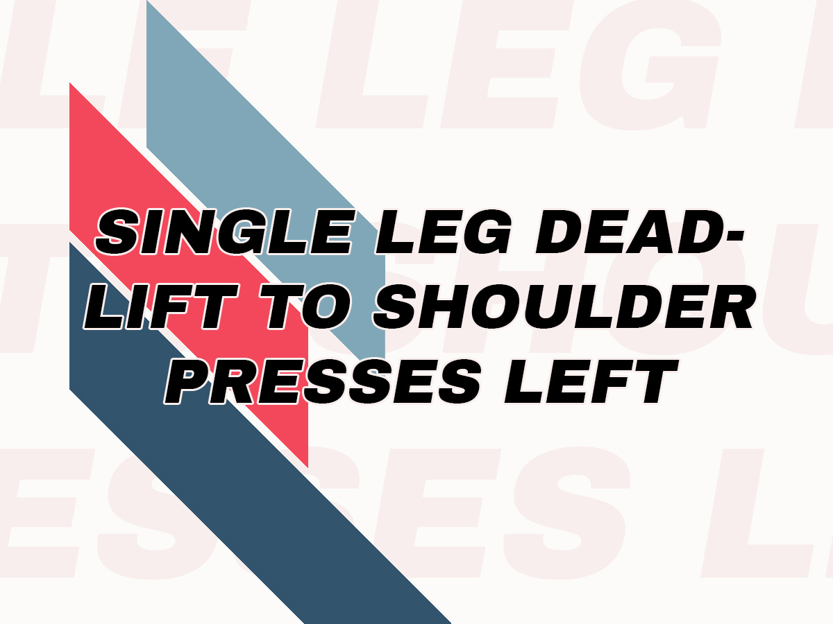 Cómo hacer el ejercicio 【 Single Leg Deadlift To Shoulder Presses Left